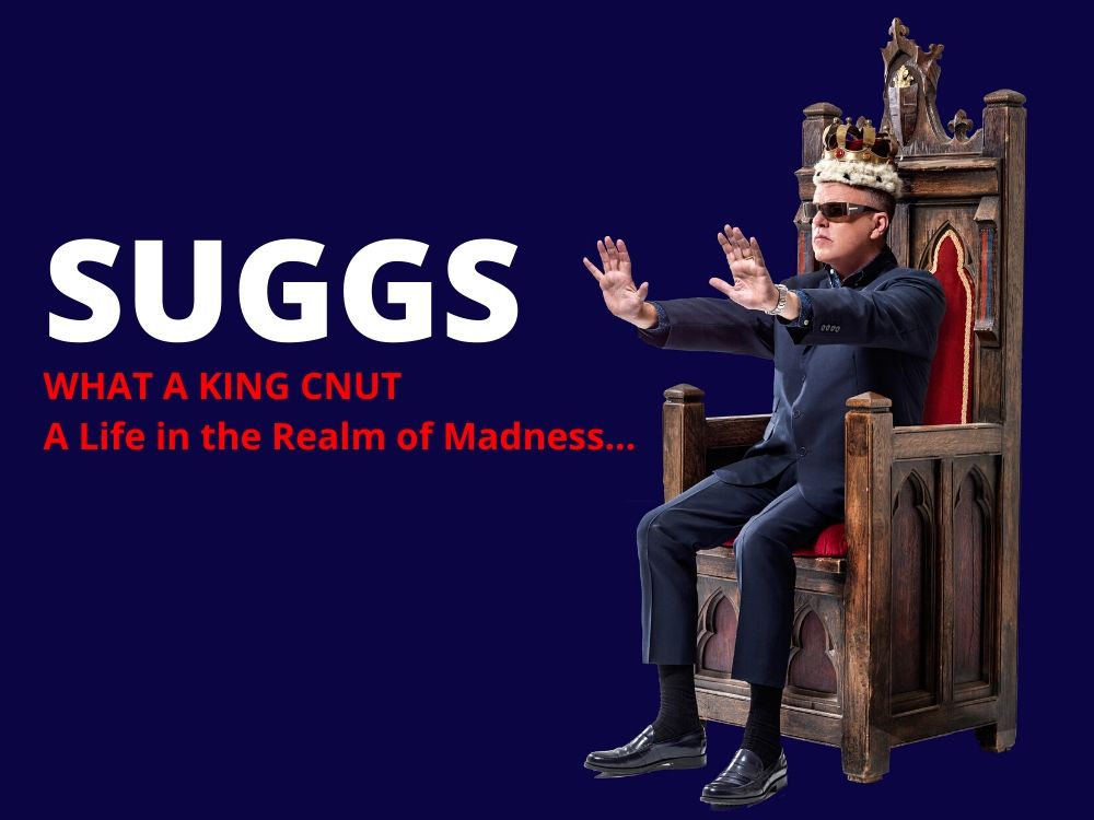 Suggs: What A King Cnut - A Life in The Realm Of Madness - Time For ...